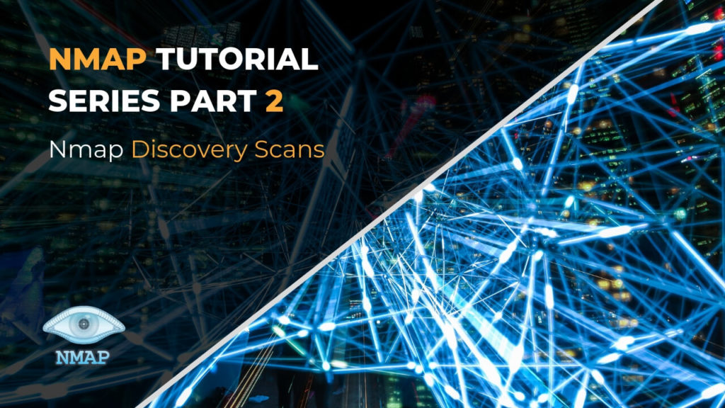 Nmap Tutorial Series 2: Nmap Host Discovery