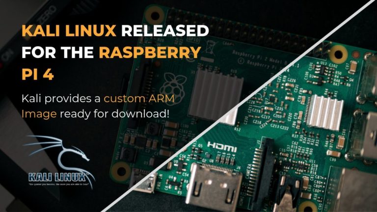 Kali Linux for Raspberry Pi 4 released!
