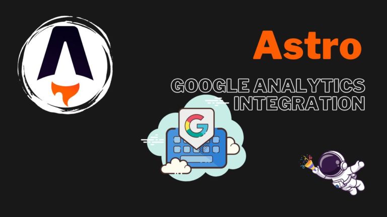 Astro Google Analytics Integration - Quick & Easy