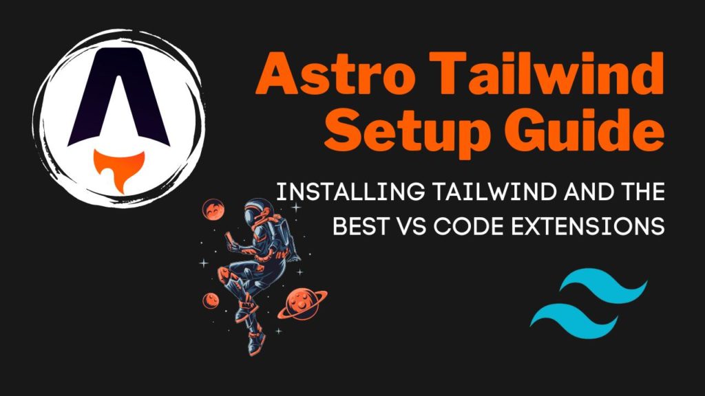 Astro Tailwind - Complete Astro JS Tailwind Guide